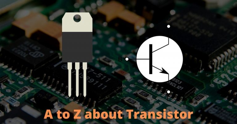 A to Z about Transistor - sciencendtech